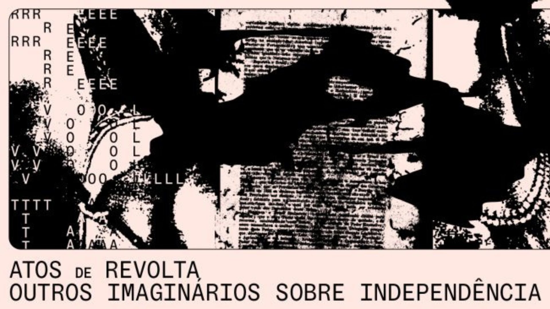 Exposição Atos de Revolta do MAM Rio tem parceria com o Museu da ...